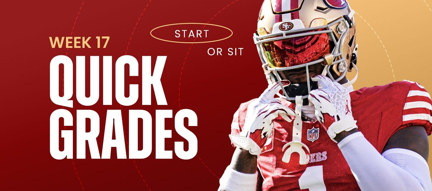 Fantasy Football Week 17 Rankings, Grades & Start/Sit Advice (2024) | FantasyPros